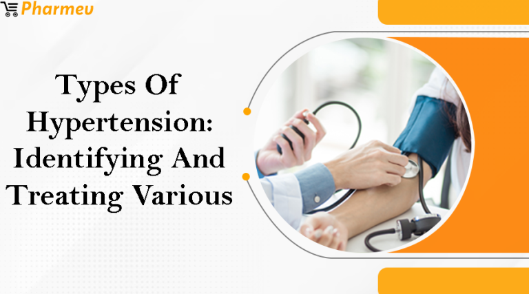 Types of Hypertension: Identifying and Treating Various - Pharmev