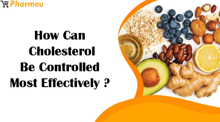 How Can Cholesterol Be Controlled Most Effectively - Pharmev