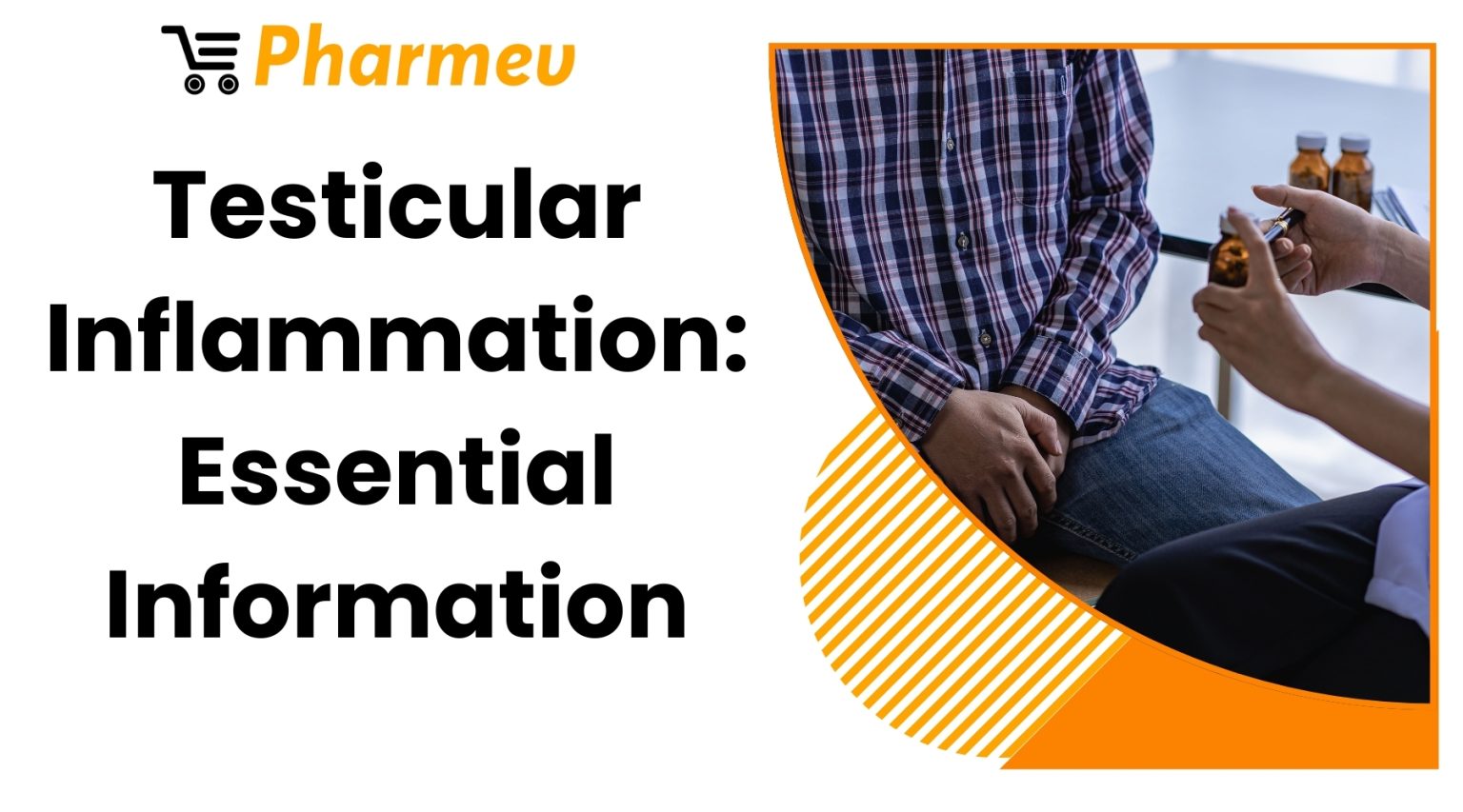 Testicular Inflammation: Essential Information - Pharmev