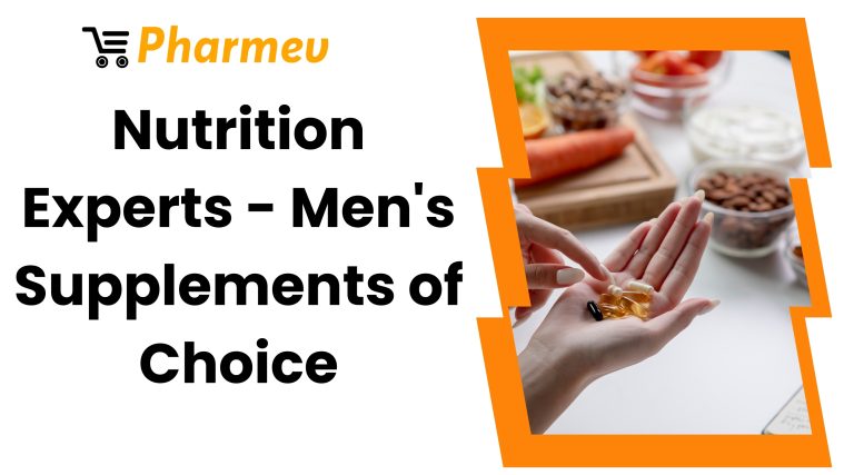 Nutrition Experts - Men's Supplements of Choice - Pharmev